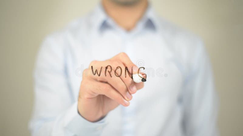 Wrong, Man Writing on Transparent Screen Stock Image - Image of accept ...
