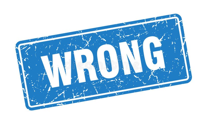 Wrong Sign. Wrong Circular Band Label. Wrong Sticker Stock Vector ...