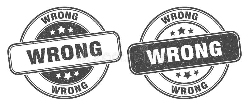 Wrong Stamp. Wrong Label. Round Grunge Sign Stock Vector - Illustration ...
