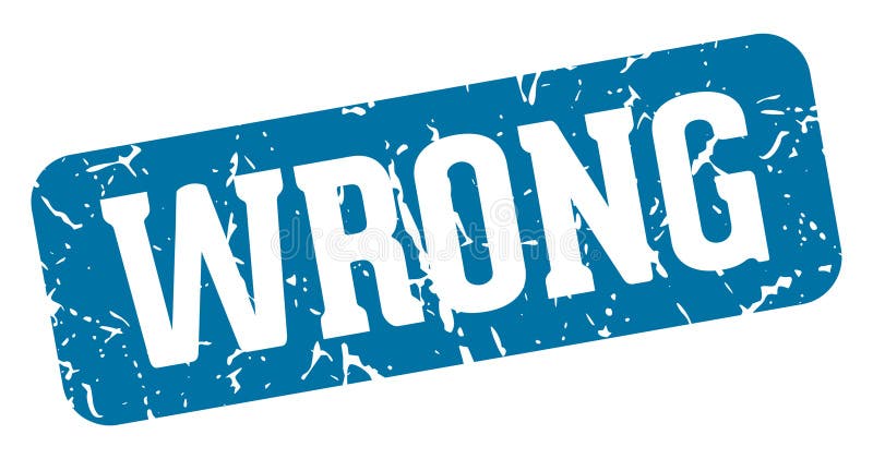 Wrong Rectangular Sign. Wrong Stamp Stock Vector - Illustration of ...