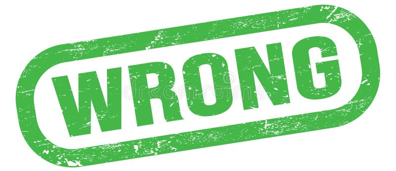 WRONG, Text on Green Rectangle Stamp Sign Stock Illustration ...