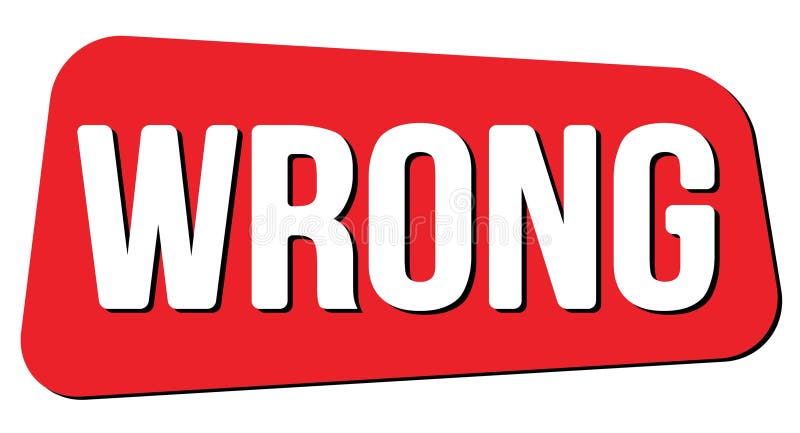 WRONG Text on Red Trapeze Stamp Sign Stock Illustration - Illustration ...