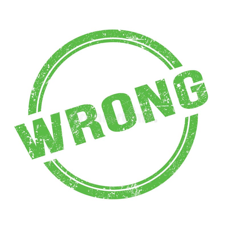 WRONG Text Written on Green Grungy Round Stamp Stock Illustration ...