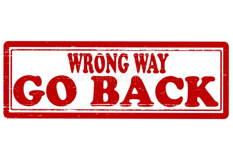 Wrong Way Go Back Sign