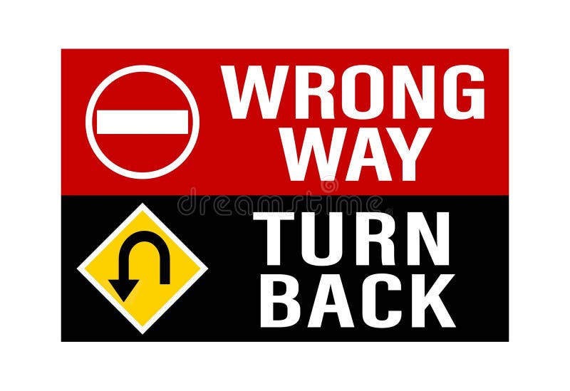 Wrong Way, Turn Back. Black and Red Information Sign with Texts and ...