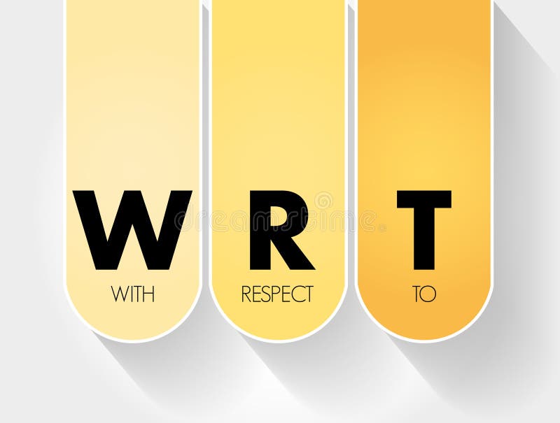 WRT - with Respect To Acronym, Concept Background Stock Image - Image ...