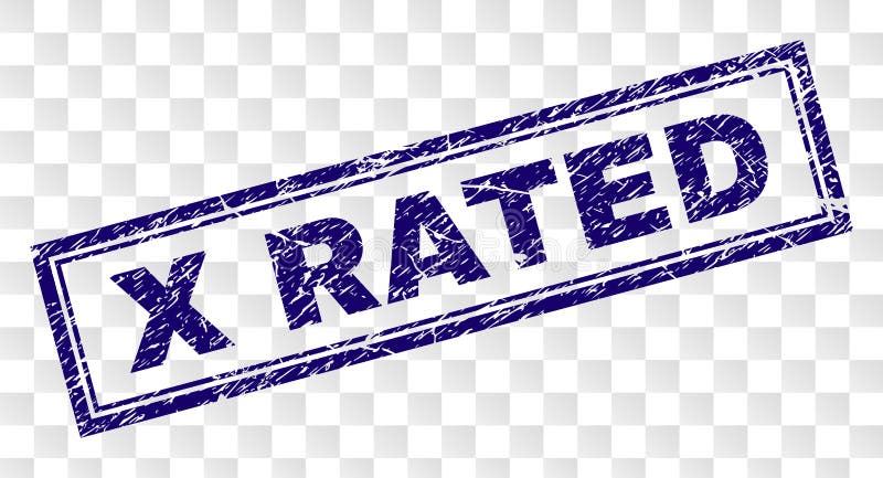 Scratched X RATED Rectangle Stamp Stock Vector - Illustration of ...