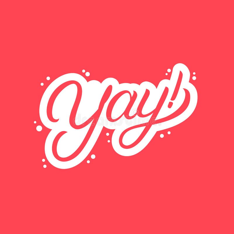 ?Yay! letras escritas mano ilustración del vector. Ilustración de ... ?Yay! letras escritas mano ilustración del vector. Ilustración de ...