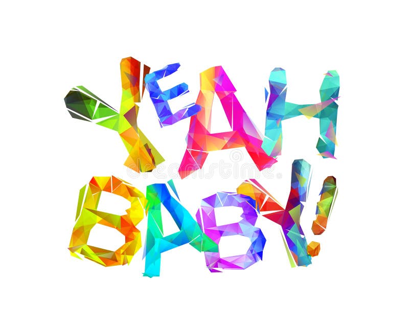 Yeah Baby! Cector Triangular Letters Stock Vector - Illustration of ...