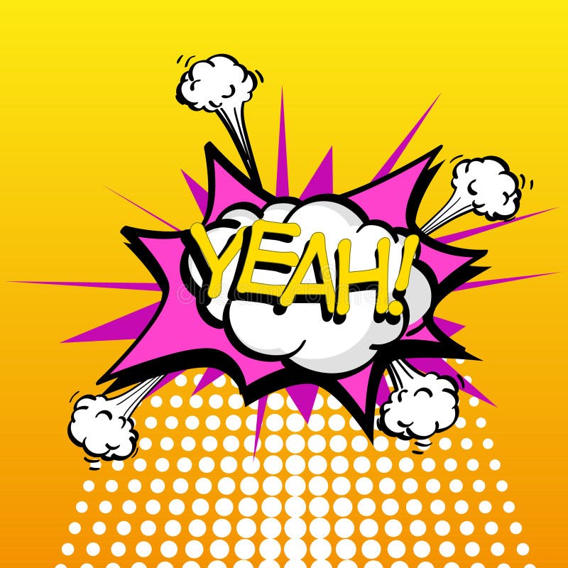 Yeah, Colorful Speech Bubble and Explosions in Pop Art Style. Elements ...