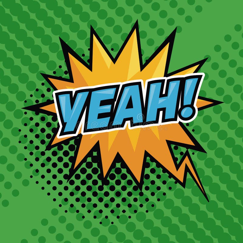 Yeah pop art bubble stock vector. Illustration of style - 110379605
