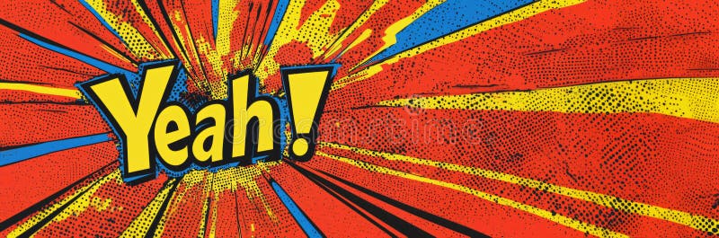 Yeah Pop Art Comic Book Style Background Expressing Excitement, Copy ...