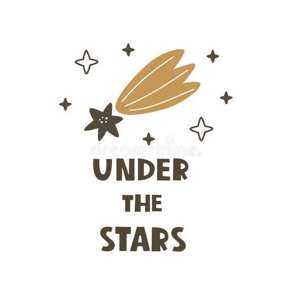 Under the Stars. Cartoon Comet, Hand Drawing Lettering, Décor Elements ...