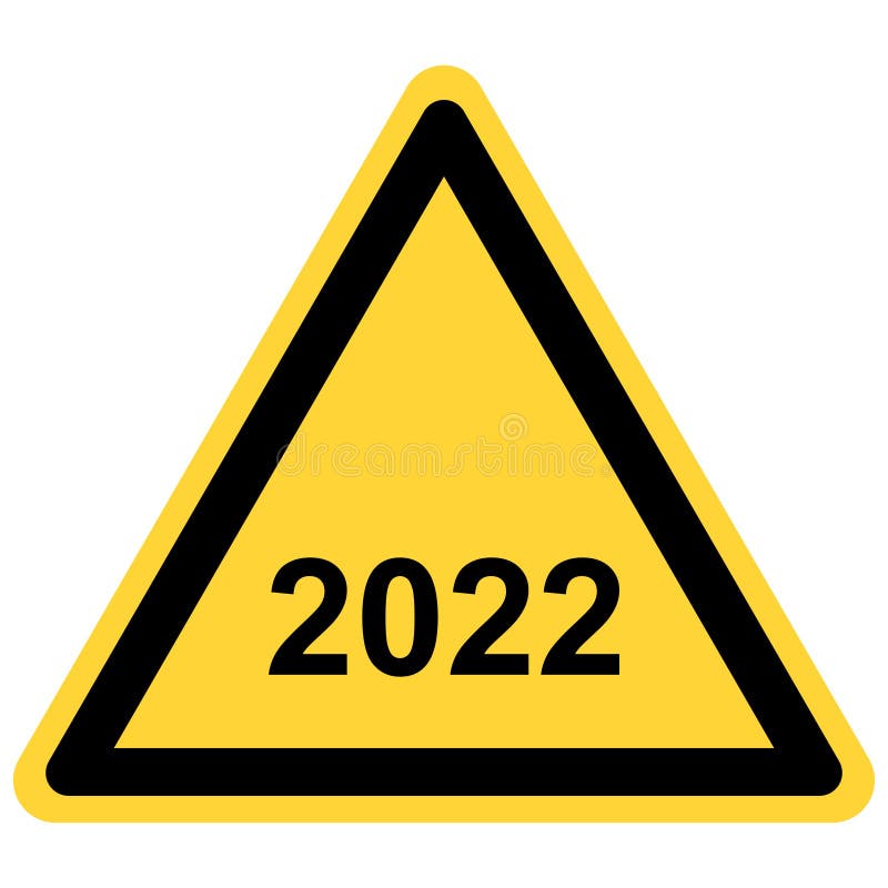 Year 2022 and danger sign stock vector. Illustration of black - 245779423