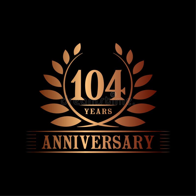 104 Years Anniversary Celebration Logo. 104th Anniversary Luxury Design ...
