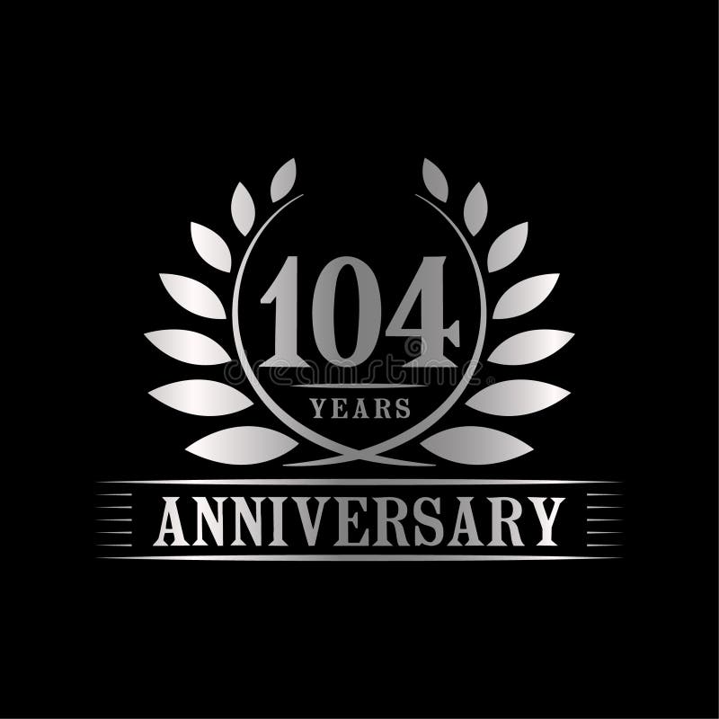 104 Years Anniversary Celebration Logo. 104th Anniversary Luxury Design ...