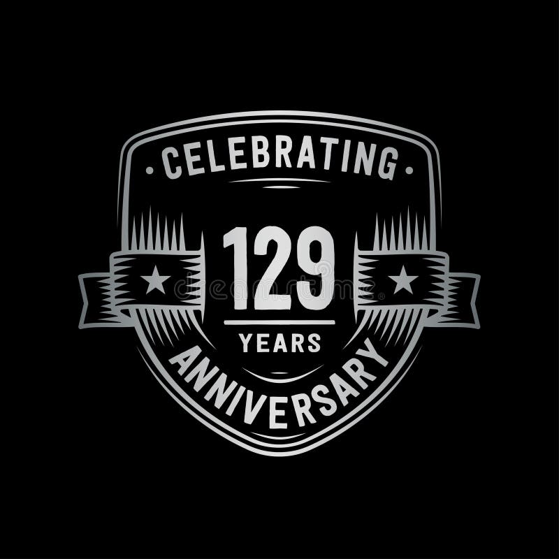 129 Years Anniversary Celebration Shield Design Template. 129th ...