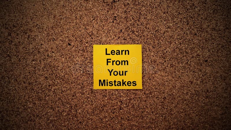 A Yellow Adhesive Note with the Phrase Learn from Your Mistakes on it ...