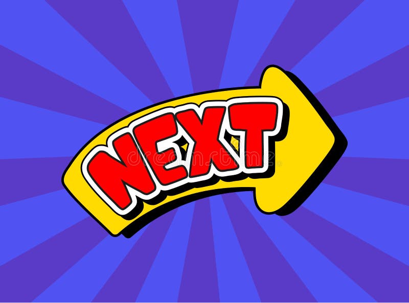 Yellow Arrow with Text Next, Comic Sound Effect, Layout Template with ...