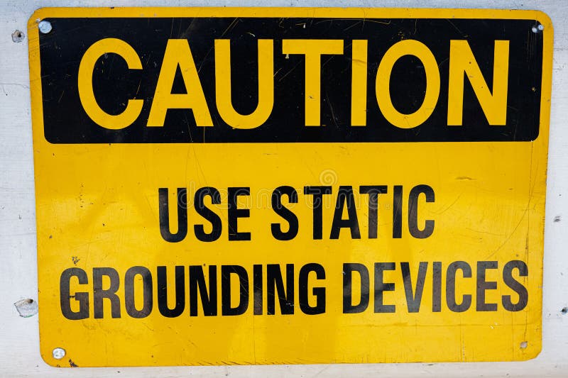 Caution Sign Indicating Requirement for Static Grounding Devices in ...