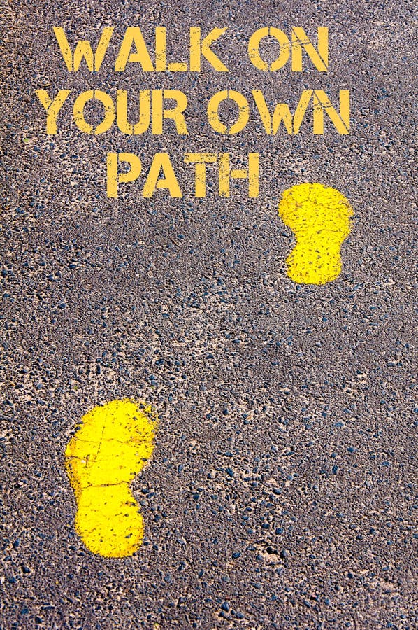 Yellow Footsteps on Sidewalk Towards Walk on Your Own Path Message ...