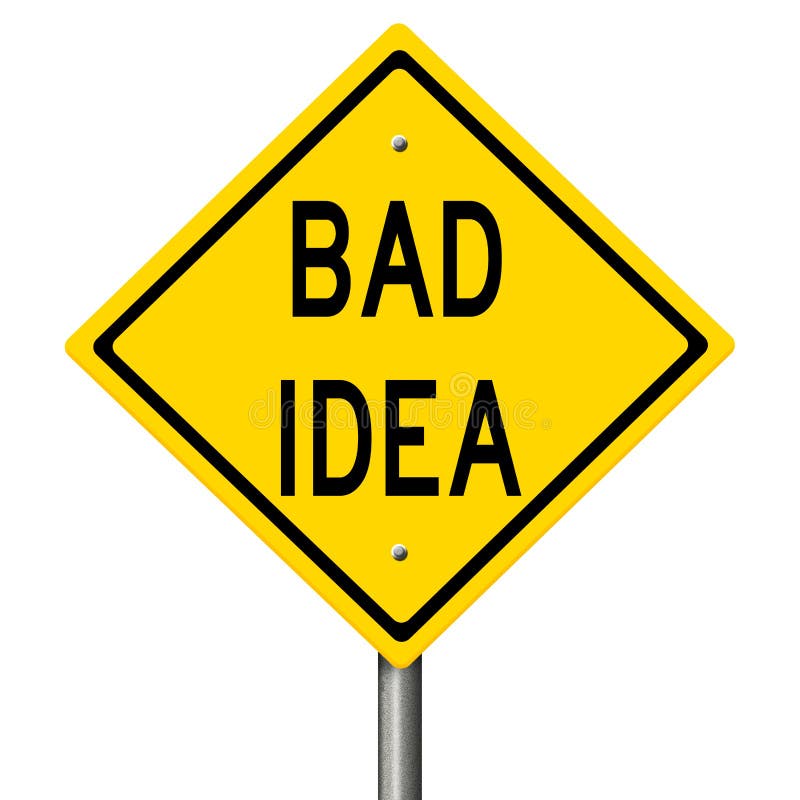 Bad Idea Road Sign Stock Illustrations – 105 Bad Idea Road Sign Stock ...