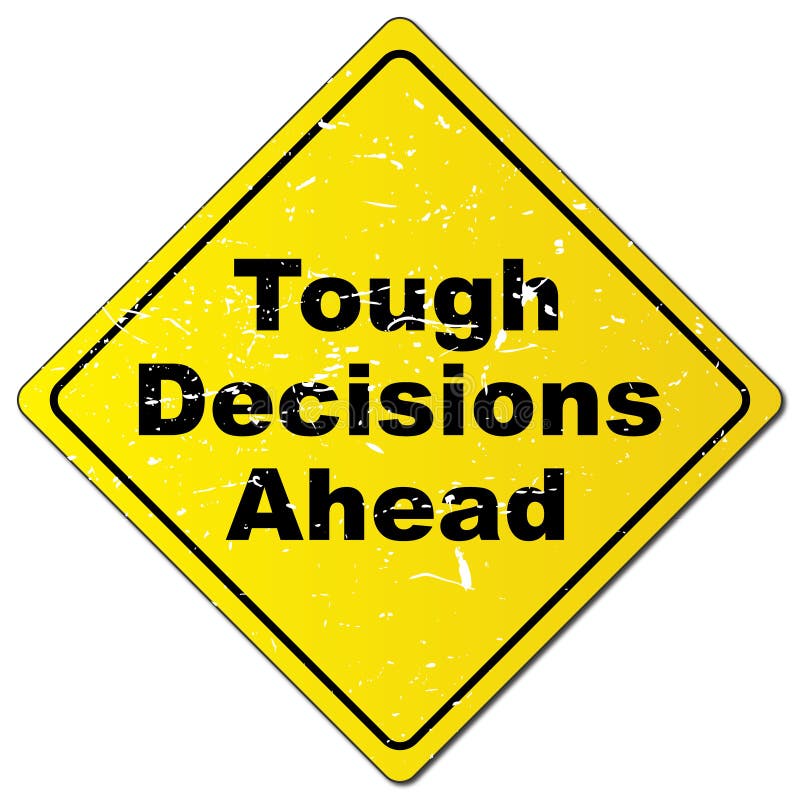 Tough Decisions Ahead Road Sign Stock Illustration - Illustration of ... Tough Decisions Ahead Road Sign Stock Illustration - Illustration of ...