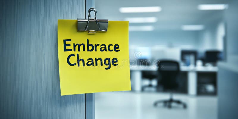 Yellow Note with the Message Embrace Change on an Office Door ...