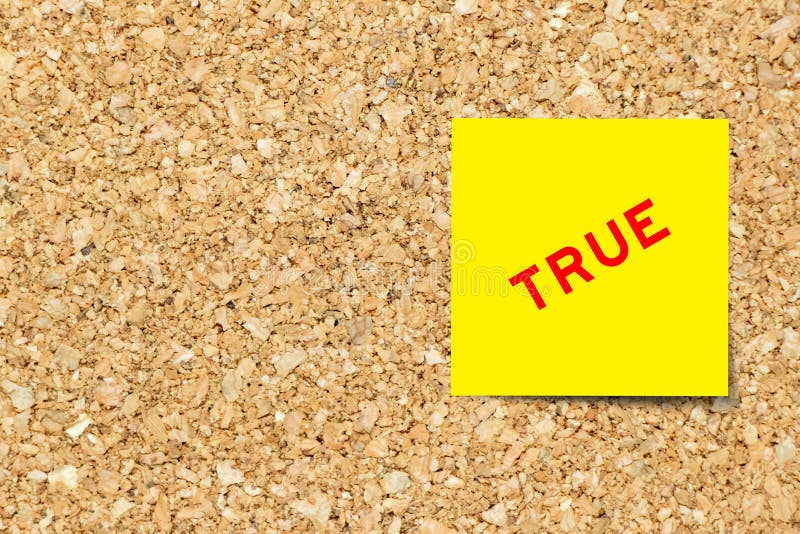 Yellow Notepaper with Word True on Cork Board Background with Copy ...