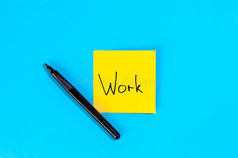 Yellow Note with Word Work and Marker on Blue Background, Flat Lay ...
