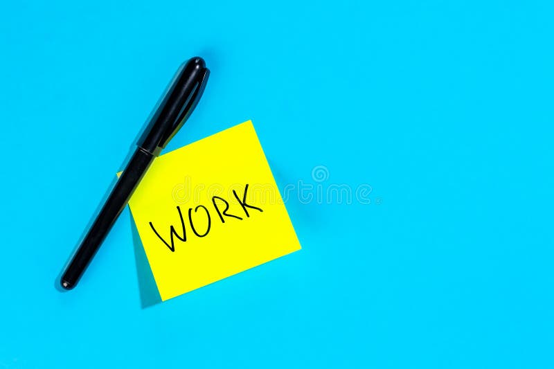 Yellow Note with Word Work and Marker on Blue Background, Flat Lay ...