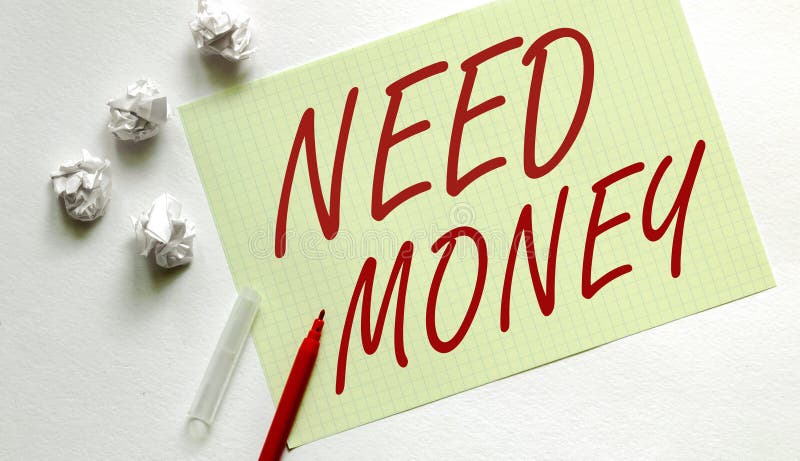 Yellow Paper with Text Need Money on the White with Red Marker Stock ...