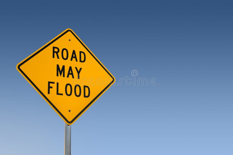 Road May Flood Sign Against a Blue Sky Stock Image - Image of floods ...