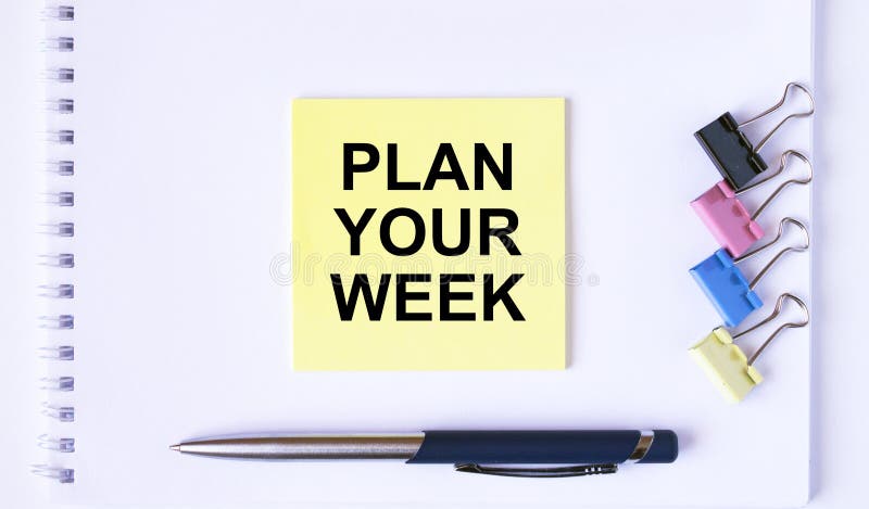 Yellow Sticker with Text Plan Your Week Lying on a White Notepad with a ...
