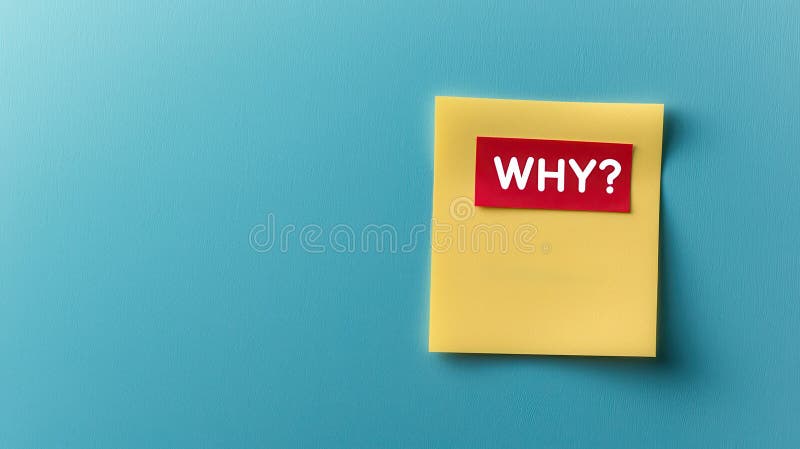 Yellow Sticky Note with Red WHY Question Mark on Teal Background Stock ...