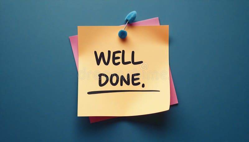 Yellow Sticky Note with Well Done Written on it is Pinned To a Blue ...