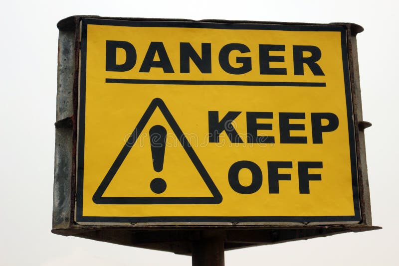 Danger, Keep Off Sign stock image. Image of symbol, careful - 179393265
