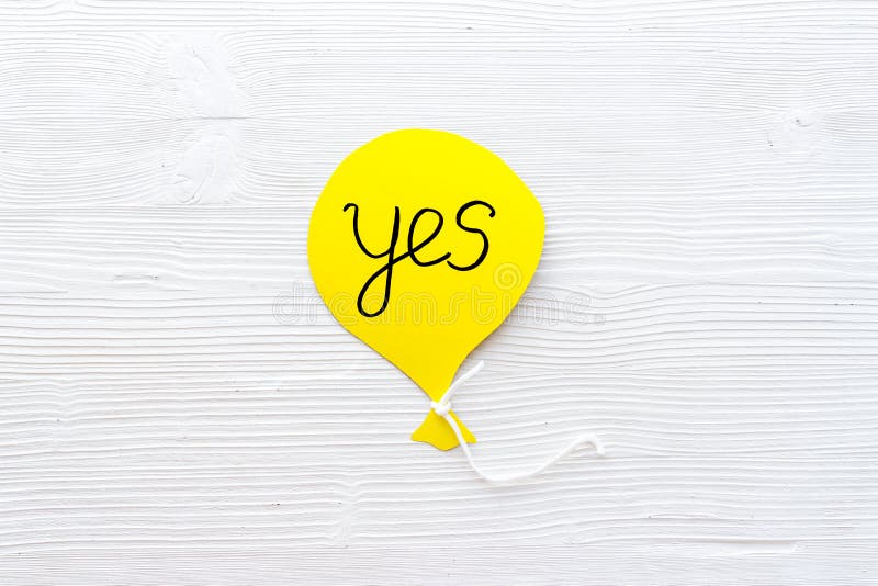 Yes Agreement - Decision Concept. Word Yes on Paper Banner, Top View ...