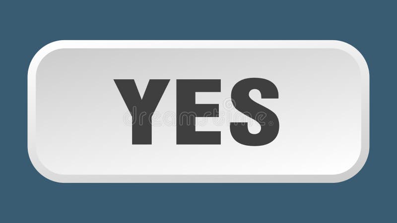 Yes Button. Yes Square 3d Push Button Stock Vector - Illustration of ...