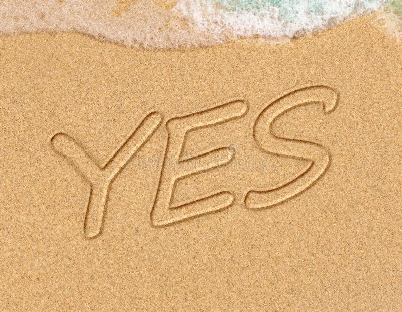 YES Concept, Positive Changes in the Life, Word Written on Sand Beach ...