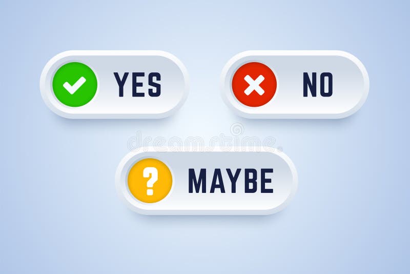 Yes, no, maybe, 3d sign stock vector. Illustration of choose - 36582191