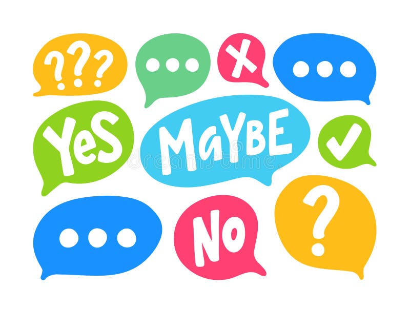 Yes No Maybe Word Text on Talk Shape. Vector Illustration Speech Bubble ...