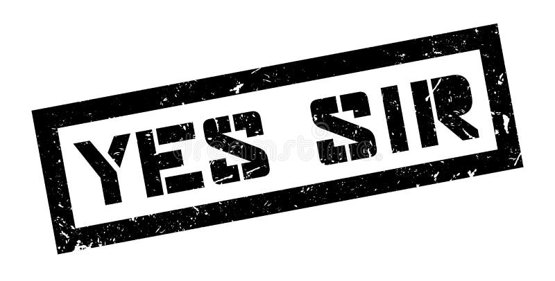 Yes sir rubber stamp stock photo. Image of affirmative - 83094796