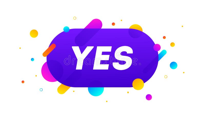 Yes, Speech Bubble. Banner, Poster Stock Vector - Illustration of talk ...