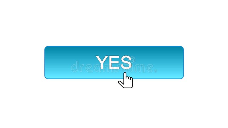 Yes Web Interface Button Clicked with Mouse Cursor, Blue Color, Online Program Stock ...