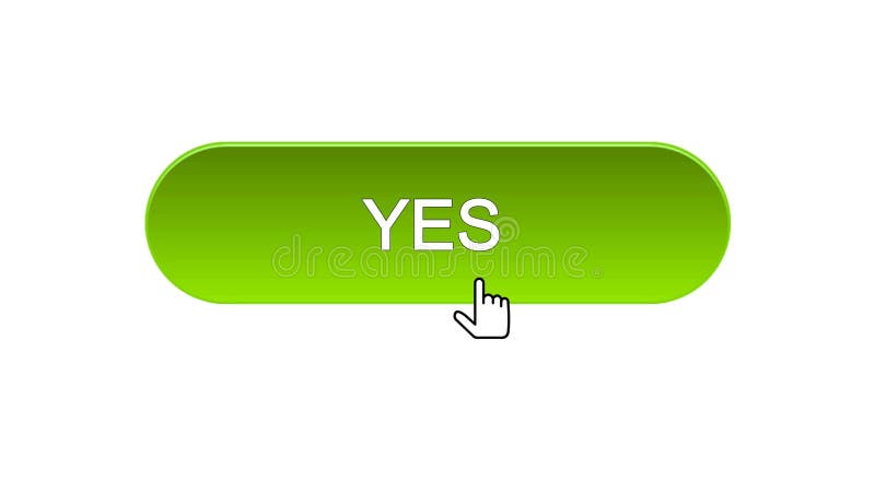 Yes Web Interface Button Clicked with Mouse Cursor, Green Color, Online Program Stock ...