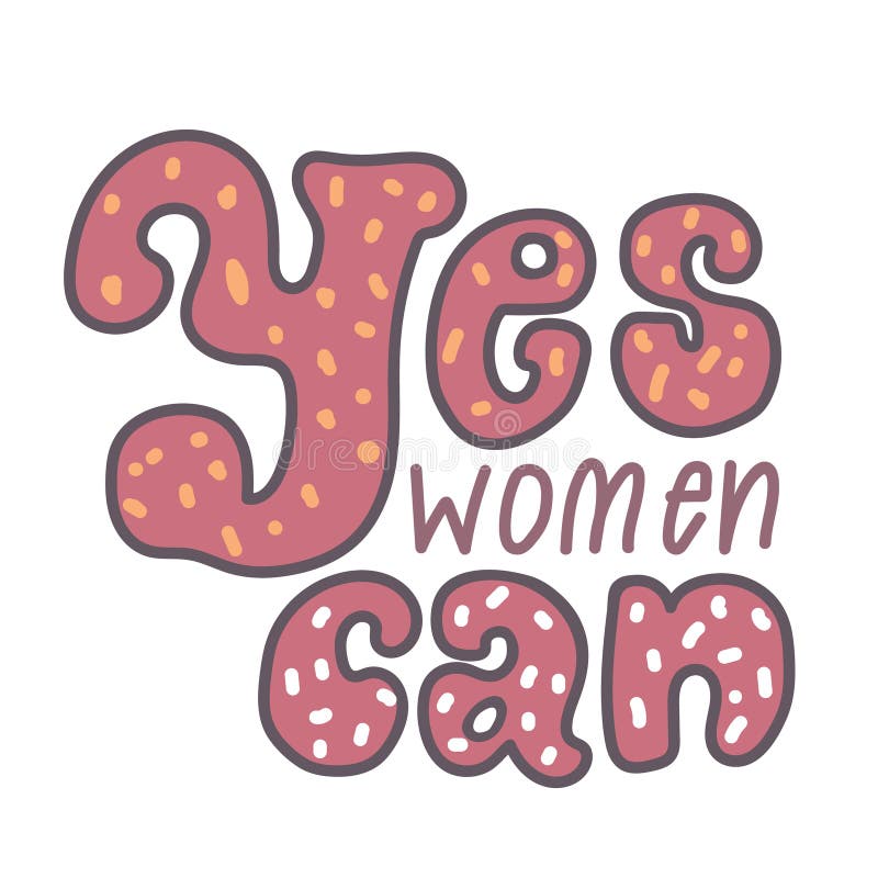 Yes Women Can Vector Hand Drawn Quote Lettering Stock Vector ...