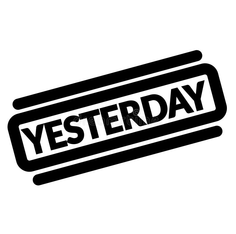 Yesterday black stamp stock vector. Illustration of written - 142305974