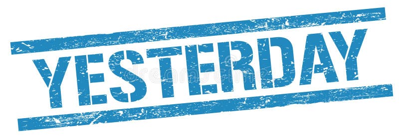 YESTERDAY Text on Blue Grungy Rectangle Stamp Stock Illustration ...