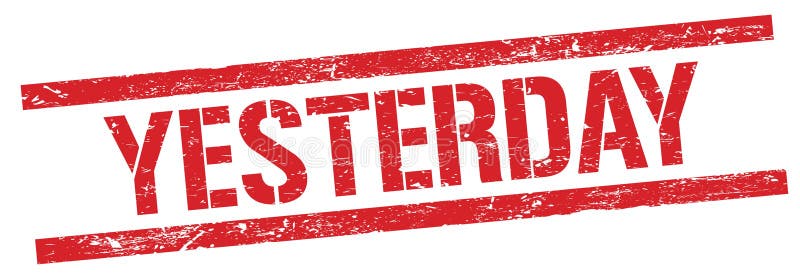 YESTERDAY Text on Red Grungy Rectangle Stamp Stock Illustration ...